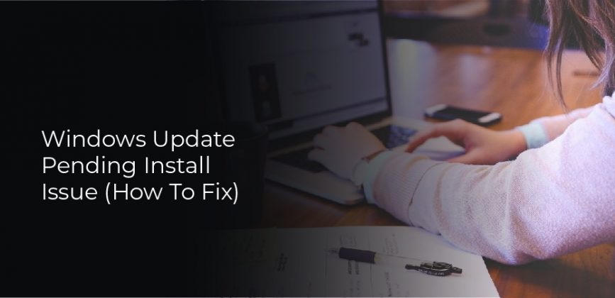 Windows Update Pending Install Issue (How To Fix) Windows Update Pending Install Issue (How To Fix)